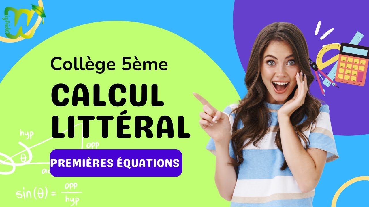 Maths Collège - Le Calcul littéral c'est quoi? EXPLICATIONS - YouTube