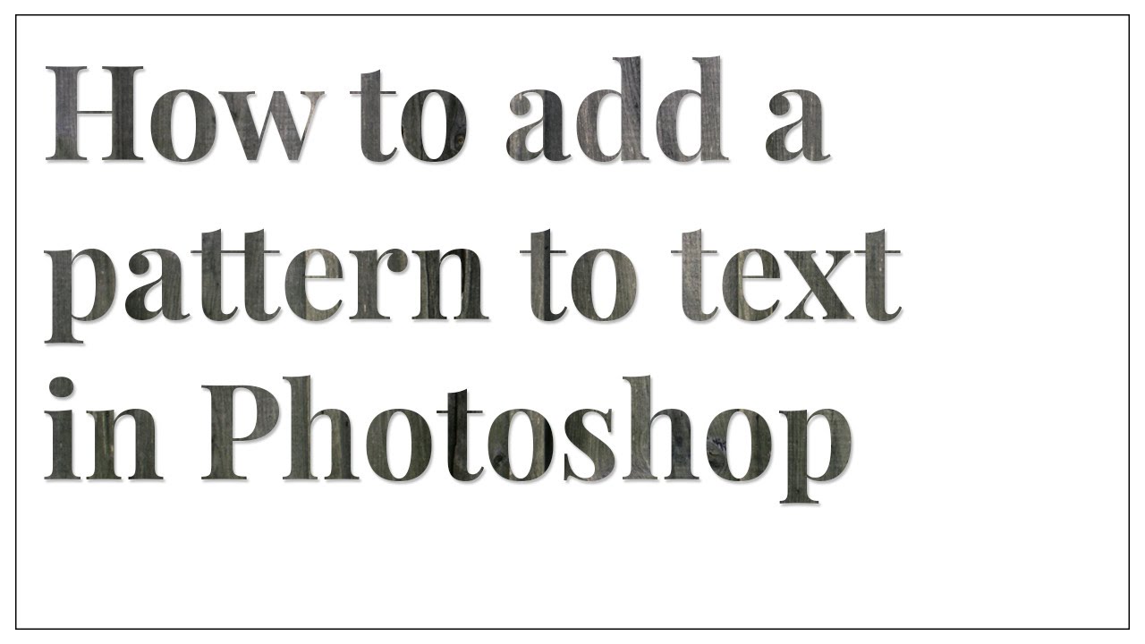 How To Add Pattern To Text In Photoshop YouTube How To Add Pattern To Text In Photoshop YouTube