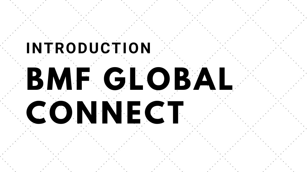 Introduction | BMF Global Connect - YouTube
