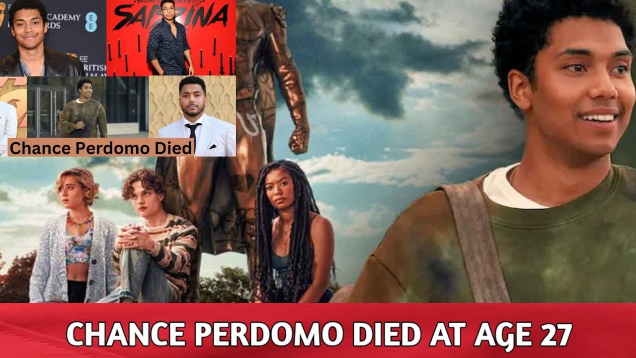 Actor Chance Perdomo, star of ‘Chilling Adventures of Sabrina,’ dies at ...