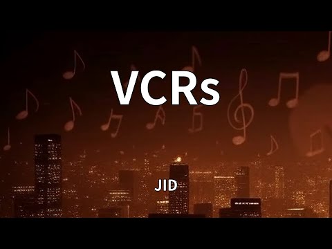 JID - VCRs (Lyrics)