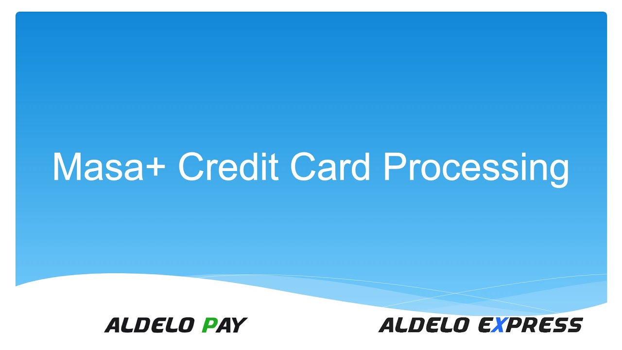 Masa+ Credit Card Processing for Aldelo Express - YouTube