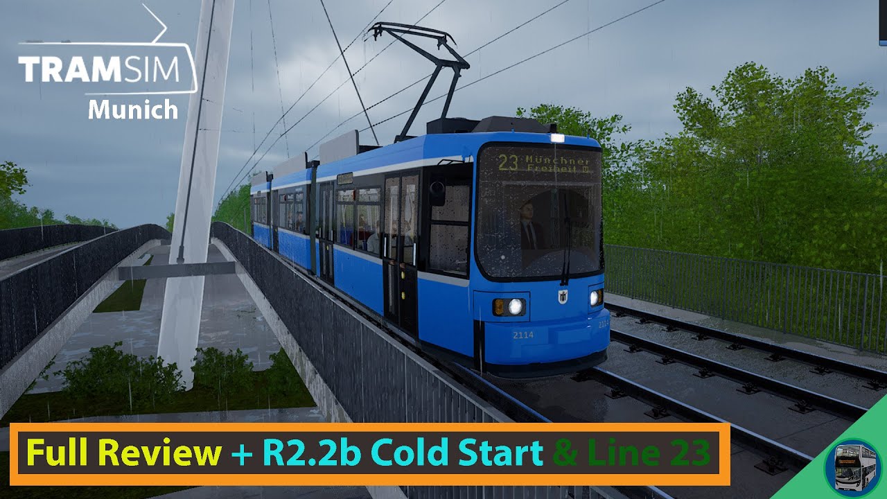 Tramsim Munich: Full Review | R2.2b Cold Start & Ibis Tutorial + Line 23 in the Rain *New ...
