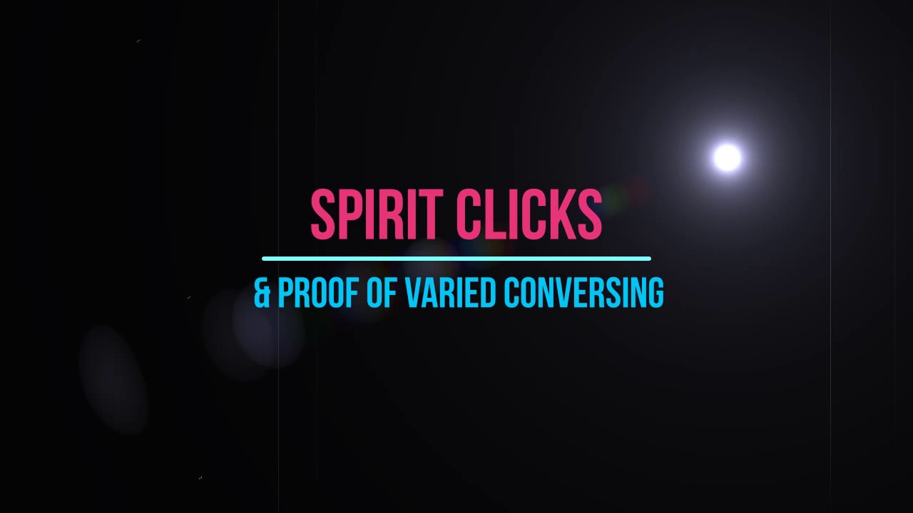 Spirit Clicks & Varied Conversing with Spirit Orb Capture - YouTube