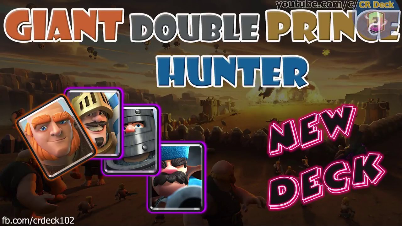 Giant Double Prince Hunter Deck 🐴🐴🐴 Clash Royale Double Prince Deck ...