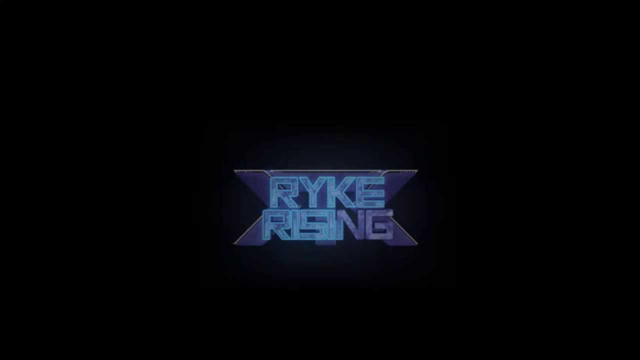 Ryke Rising Official Intro [Read Description] - YouTube