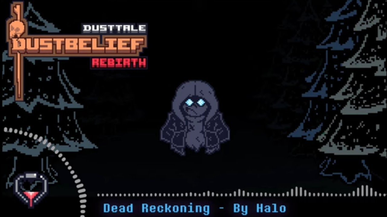 Dusttale: Dustbelief REBIRTH // Dead Reckoning - YouTube