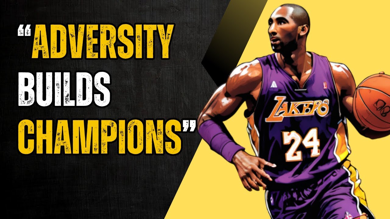 Kobe Bryant: "Turn Adversity Into Strength" | Mamba Mentality ...