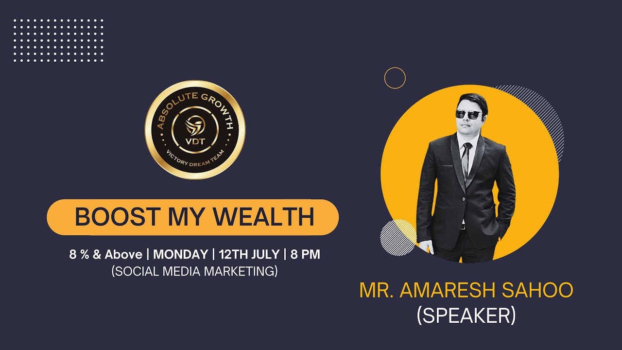 BOOST MY WEALTH BY MR.AMARESH SAHOO || VDT || VESTIGE - YouTube