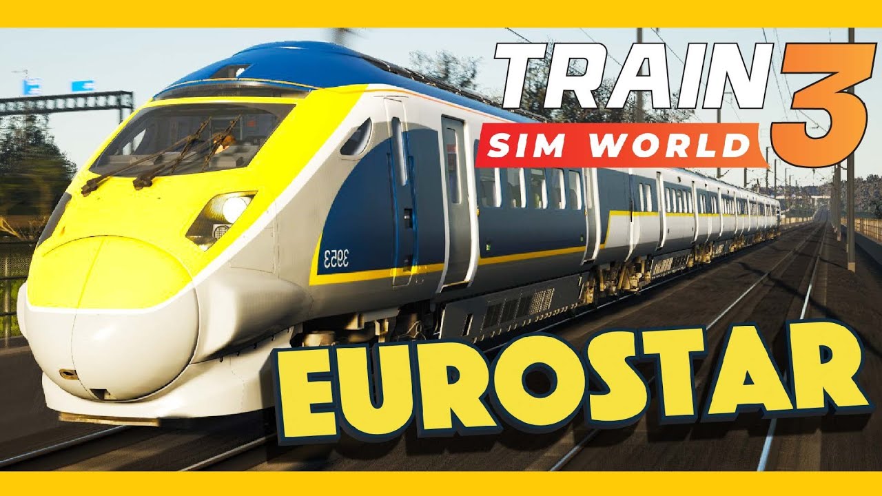 Eurostar | Train Sim World 3 - YouTube