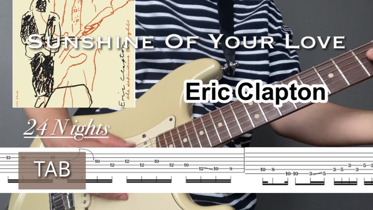 【TAB】 Eric Clapton / Sunshine Of Your Love / 24 Nights 【guitar solo ...
