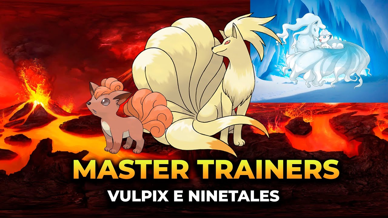 Master Trainers Guide Vulpix e Ninetales - YouTube