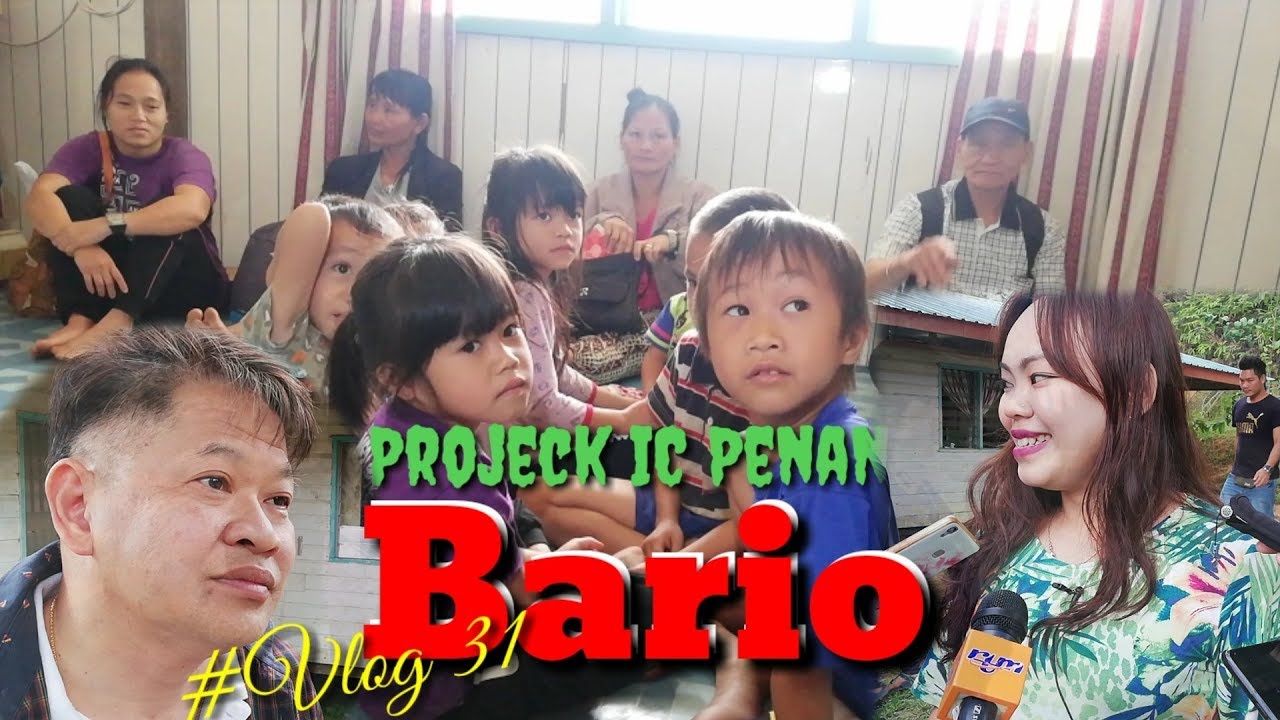 Vlog 31《Projek IC PENAN》为本南人办理登记手续总算告一段落，祝愿内陆人尤其是本南族群能够成功申请证件。 - YouTube