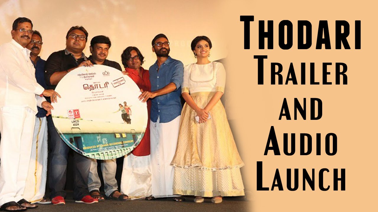 Thodari Trailer & Audio Launch | Dhanush, Keerthy Suresh | Tamil Movie ...