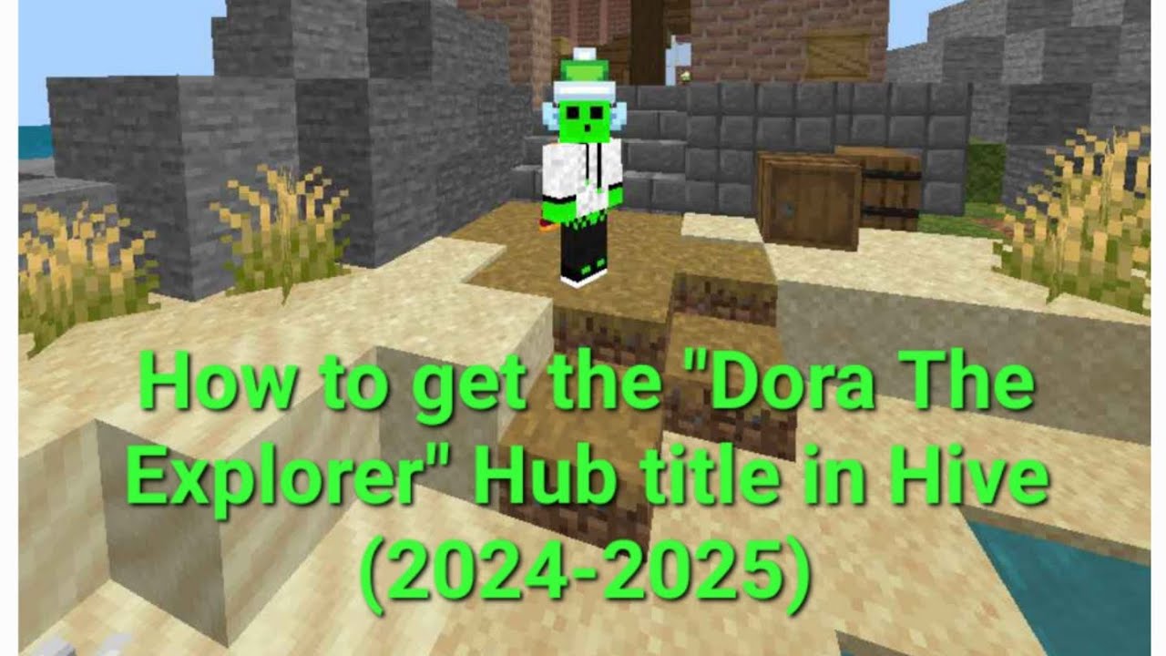 How to get the "Dora the Explorer" Hub title on the Hive (2024-2025 ...