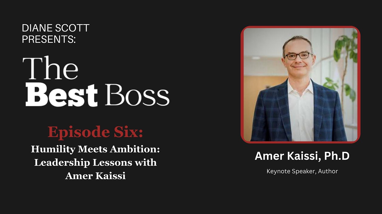 Humility Meets Ambition: Leadership Lessons with Amer Kaissi | Best Boss Podcast - YouTube