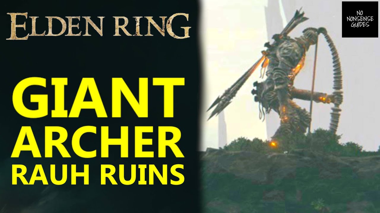 Elden Ring How to Reach Giant Archer in Ancient Ruins of Rauh West ...