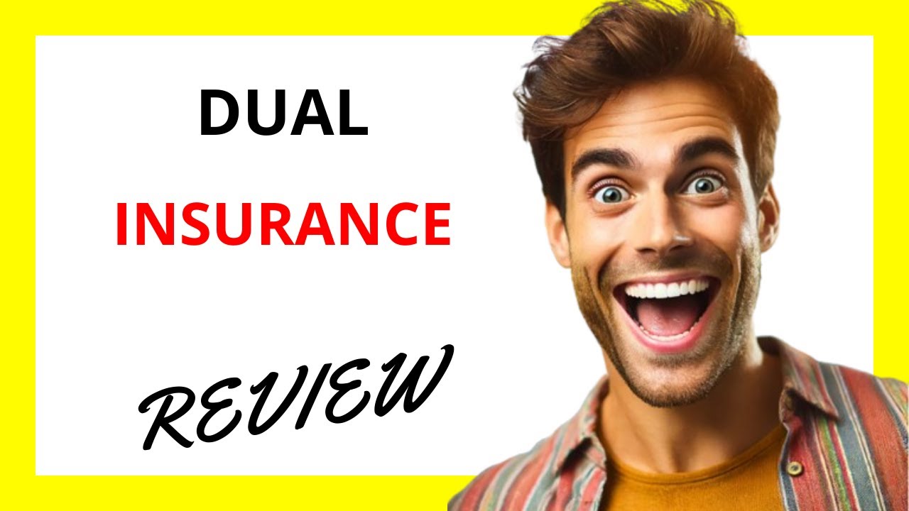 🌟 Dual Insurance Review | Comprehensive Coverage with Flexible Options ...