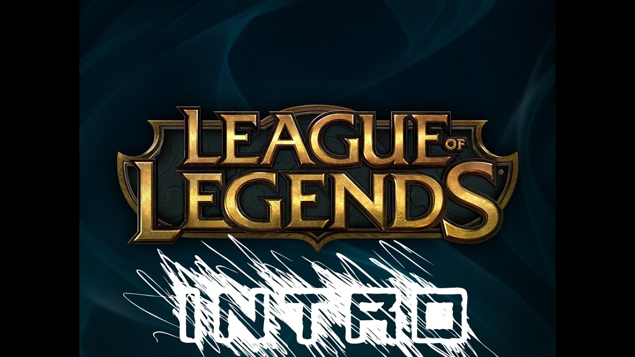 League of Legends - INTRO - YouTube