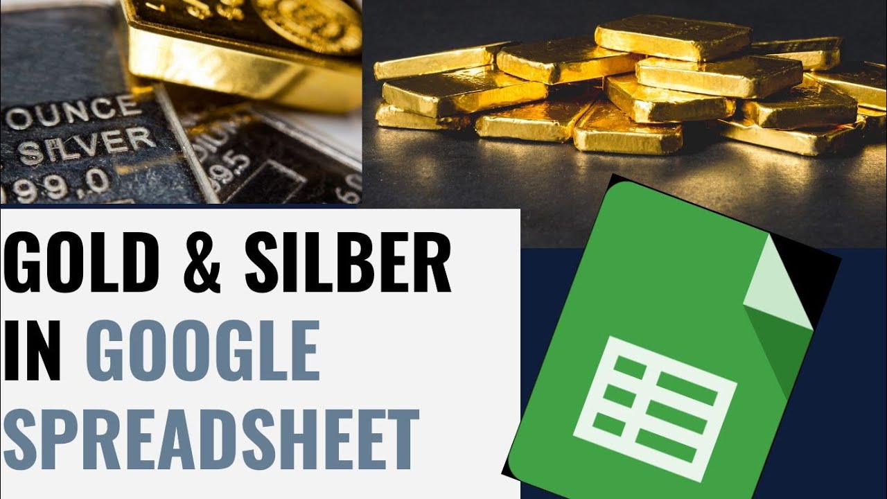 GOLD & SILBER in Google Sheets - YouTube