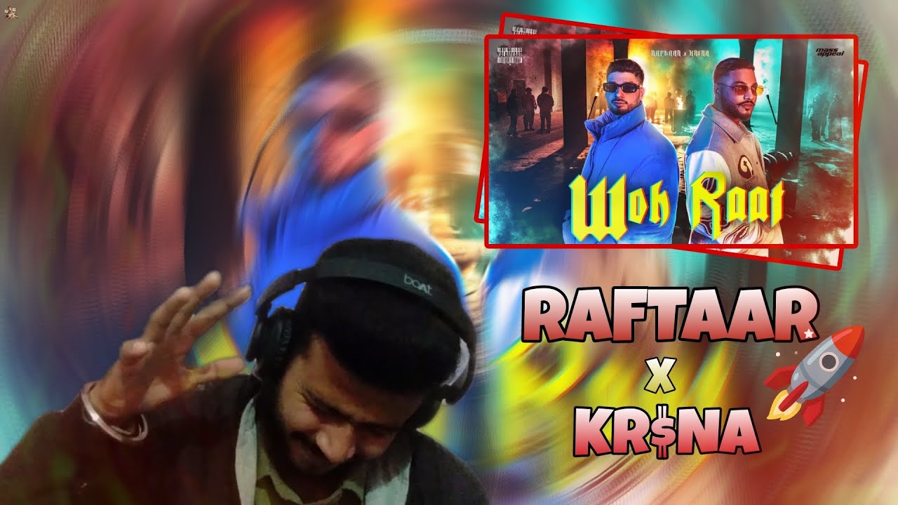 RAFTAAR X KR$NA | WOH RAAT | Official Video | REACTION VIDEO - YouTube