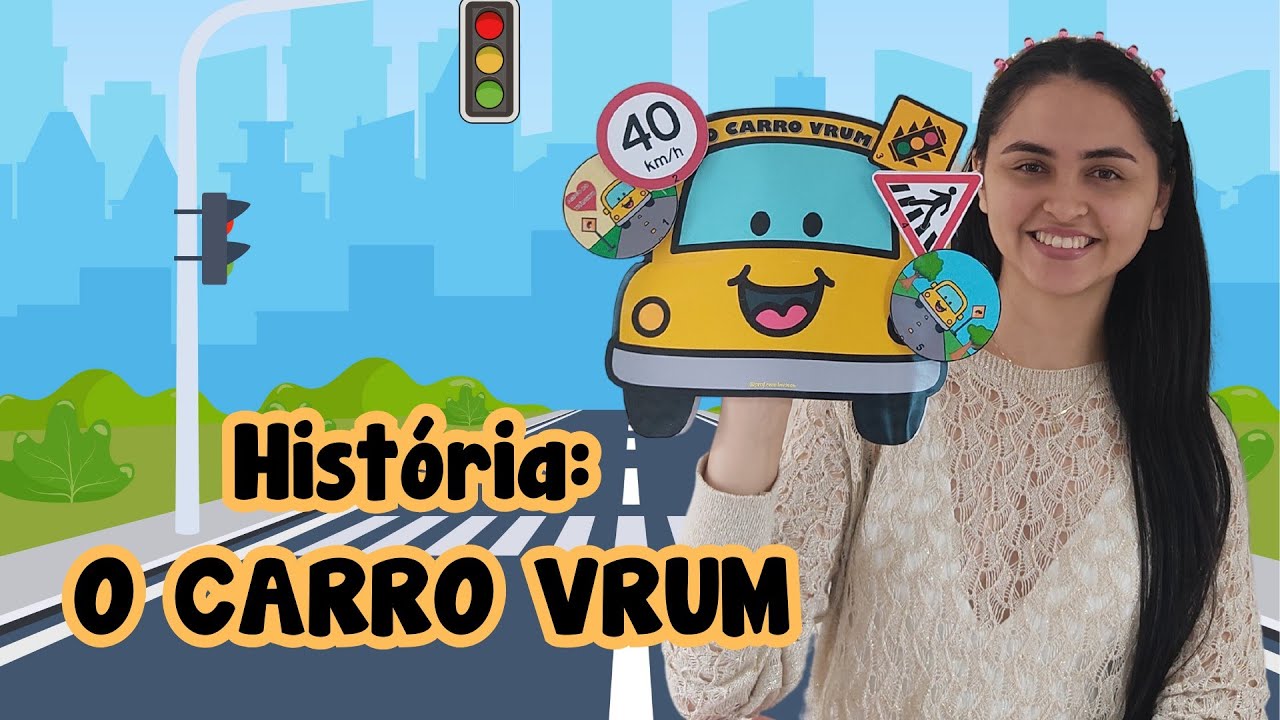 HISTÓRIA "O CARRO VRUM" de Jane Prado - YouTube