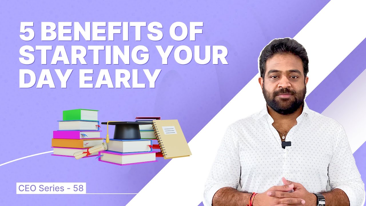 5 Benefits of Starting Your Day Early - YouTube