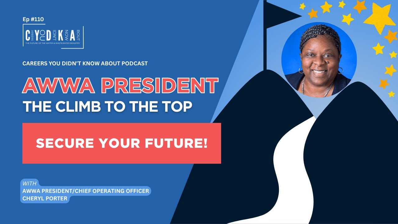 Careers You Didn't Know About | AWWA President: The Climb to the Top 🏔️ ...