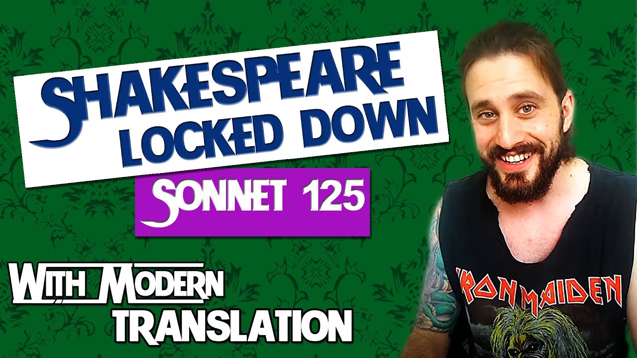 Sonnet 125: - "Were't aught to me I bore the canopy," (How to ...