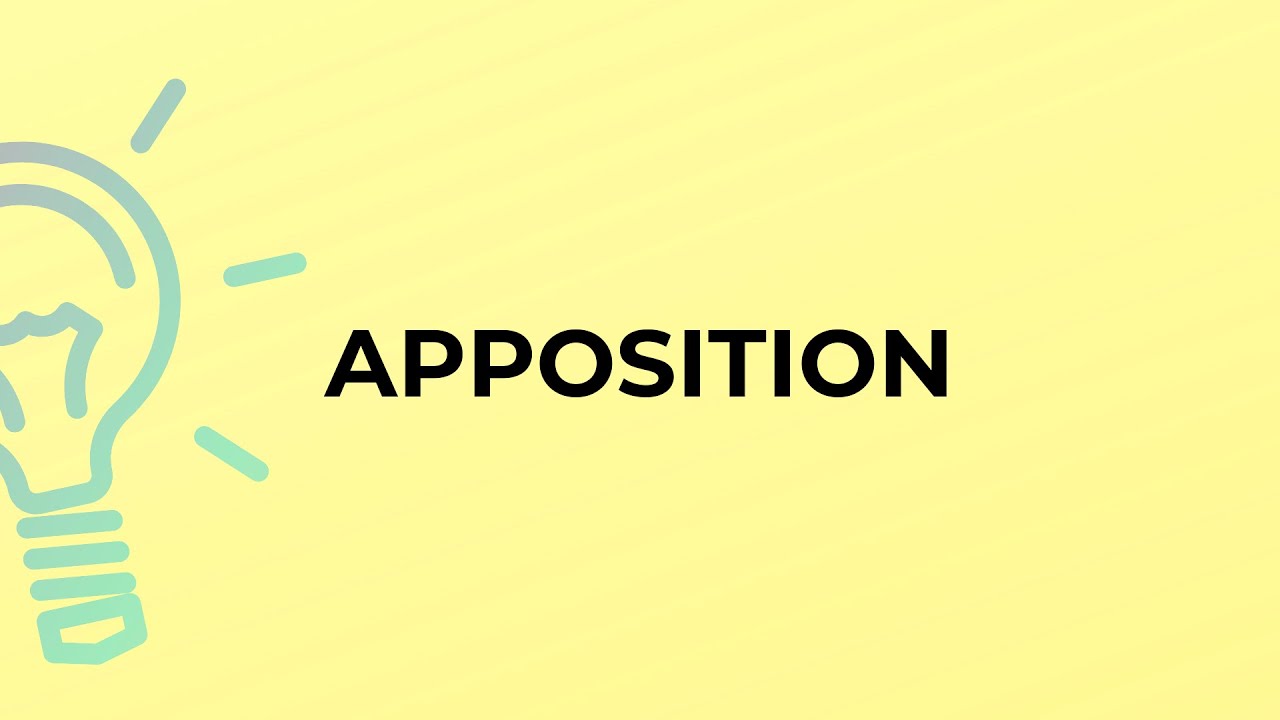 What is the meaning of the word APPOSITION? - YouTube