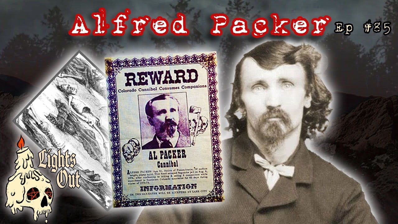 Man-Eater Or Survivalist? Alfred Packer The Colorado Cannibal - Lights ...