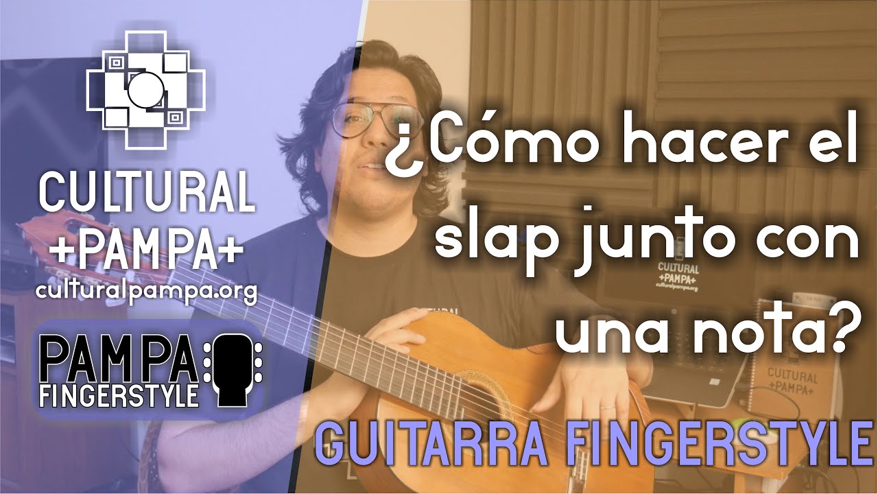 ¿Como hacer el Slap junto con una nota en Guitarra Fingerstyle? | Fingrestyle TUTORIAL - YouTube