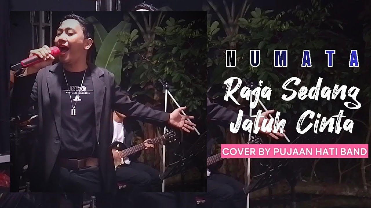 Raja Sedang Jatuh Cinta | Numata | Cover By Pujaan Hati Band - YouTube