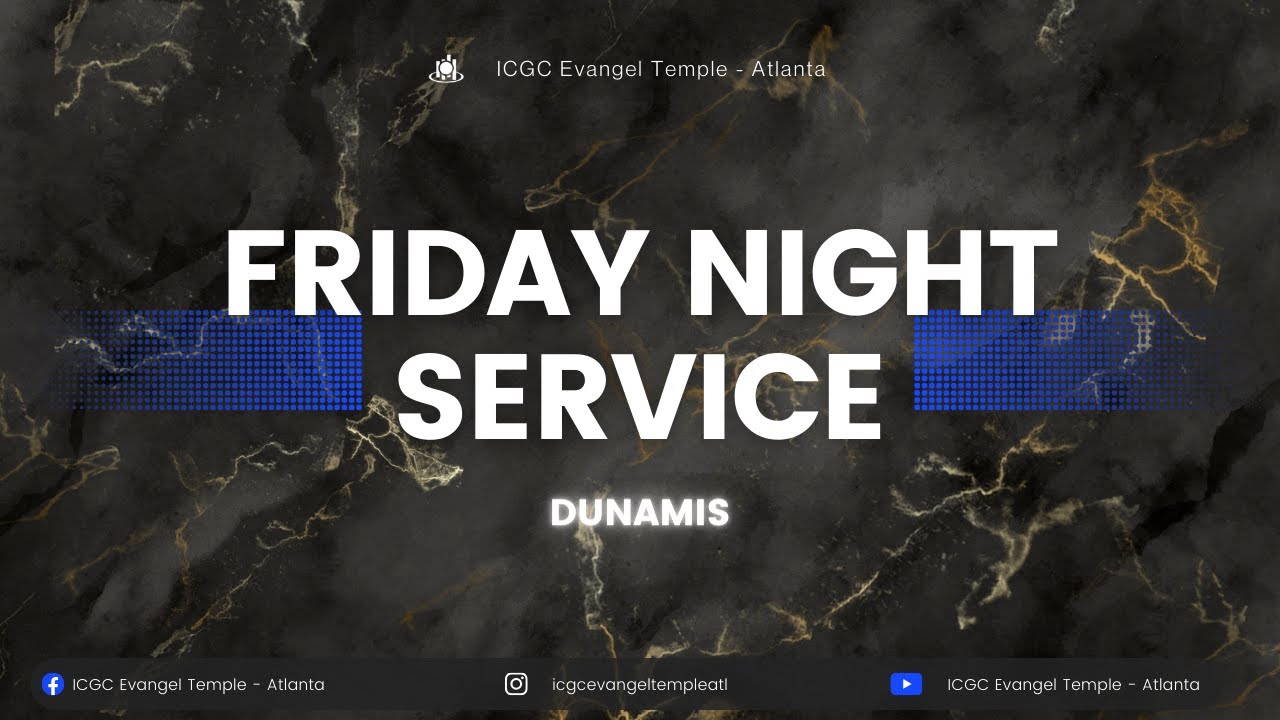Friday Night Service | DUNAMIS | 05/31/24 | ICGC Evangel Temple ...