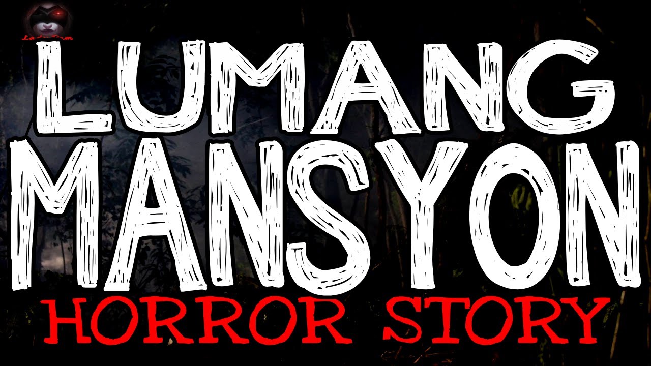 Lumang Mansyon Horror Story | True Horror Stories | LadyPam - YouTube