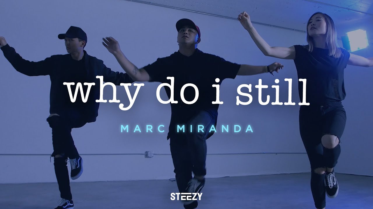Why Do I Still - Nieman Ft. May Angeles | Marc Miranda Choreography ...