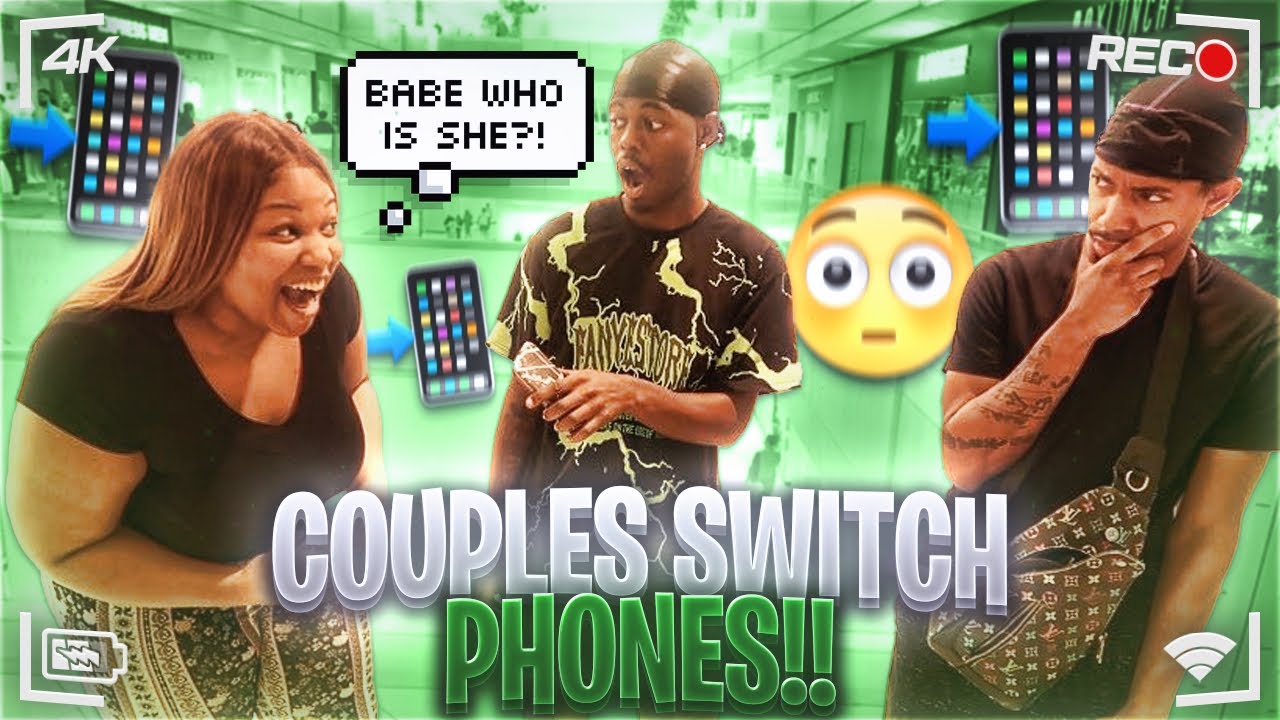 HAVING COUPLES SWITCH PHONES! *LOYALTY TEST* 😳💔 - YouTube