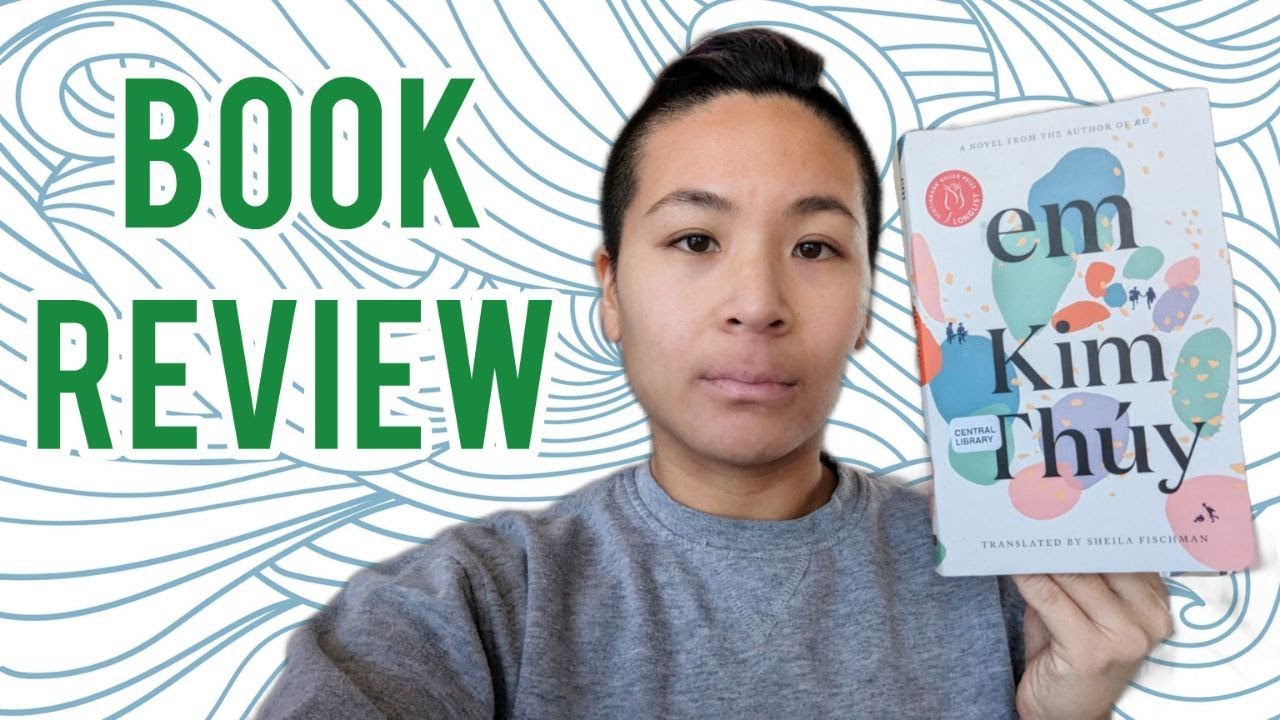 BOOK REVIEW | EM BY KIM THÚY | READING WITH TATIANA - YouTube