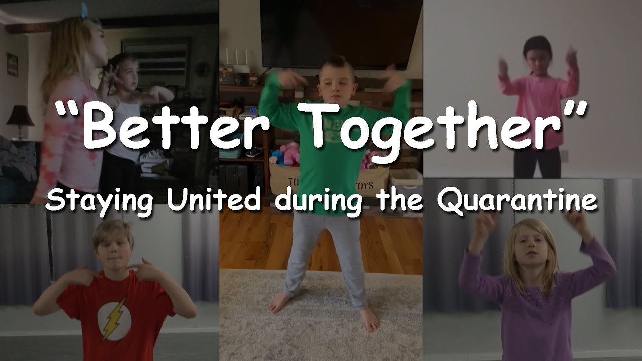 "Better Together"- A Quarantine Music Video - YouTube
