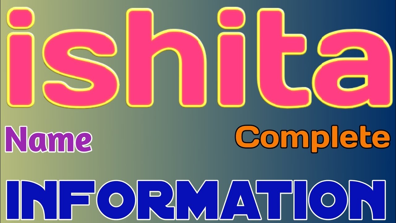 Ishita Name Meaning | Ishita Naam Ki Rashi | Ishita Name Full Details ...