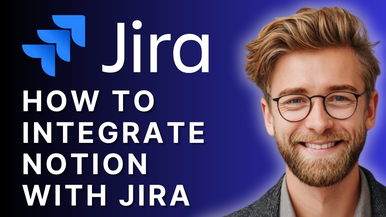 How to Integrate Notion with Jira | 2025 Guide - YouTube