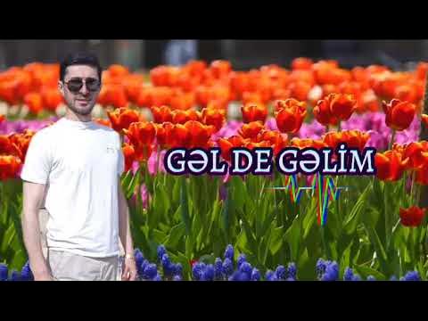 Elsen Tovuzlu - GEL DE GELİM - YouTube