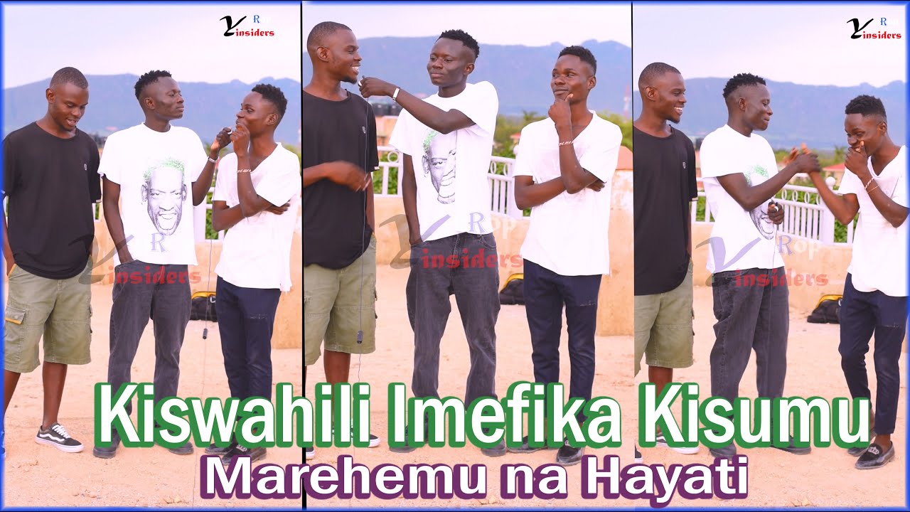 KSWAHILI IMEFIKA KISUMU (MAREHEMU NA HAYATI) - YouTube