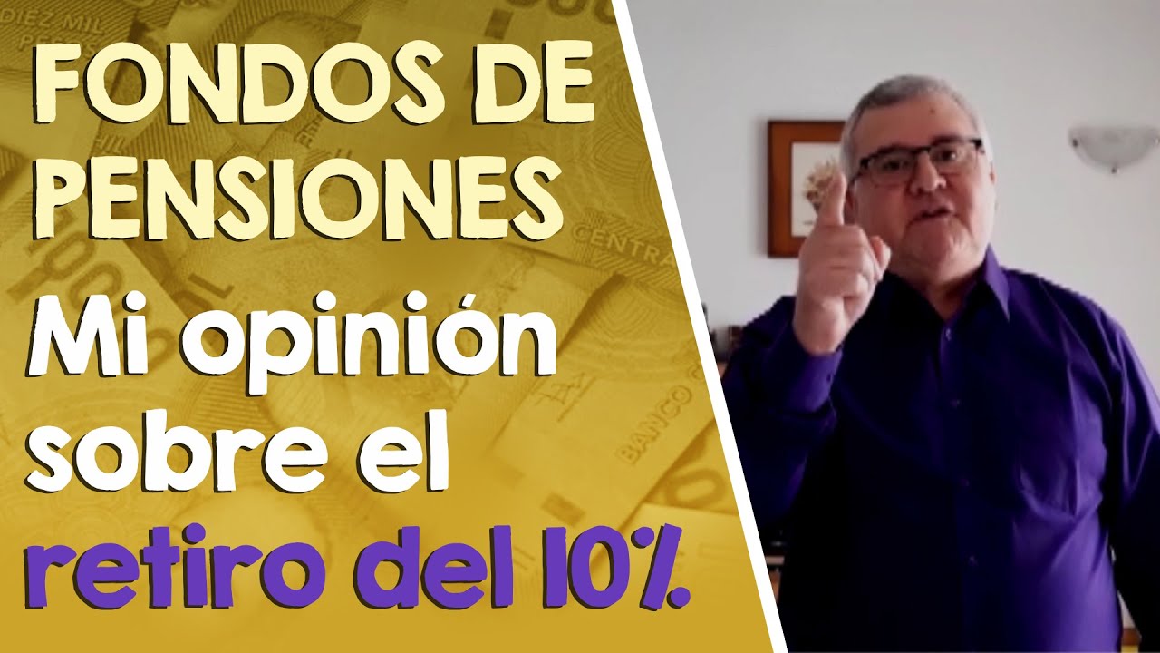 Retiro del 10%, mi opinión Ad Portas la votación PATRICIO BERNAL - YouTube