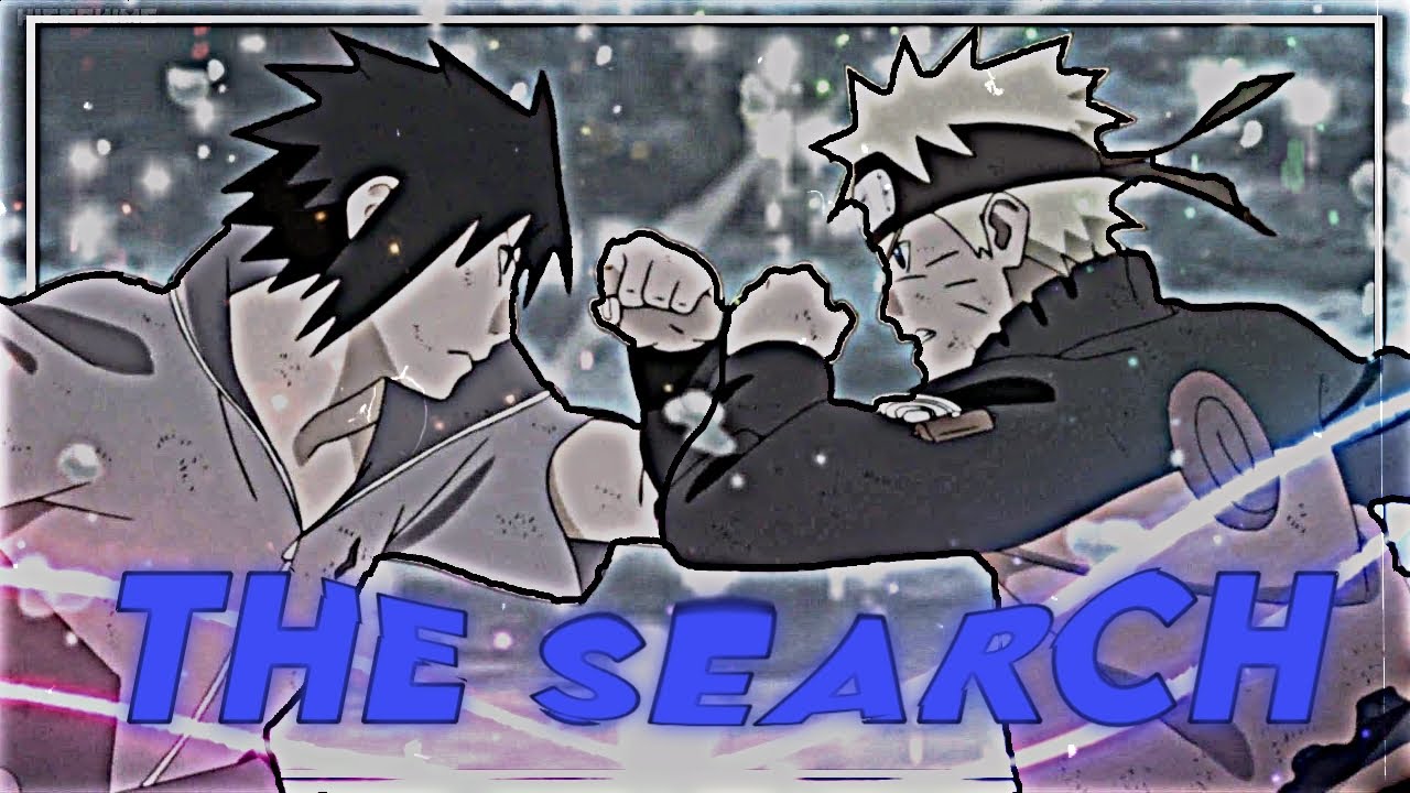 The Search - NARUTO AMV/EDIT XAN ROTO - YouTube