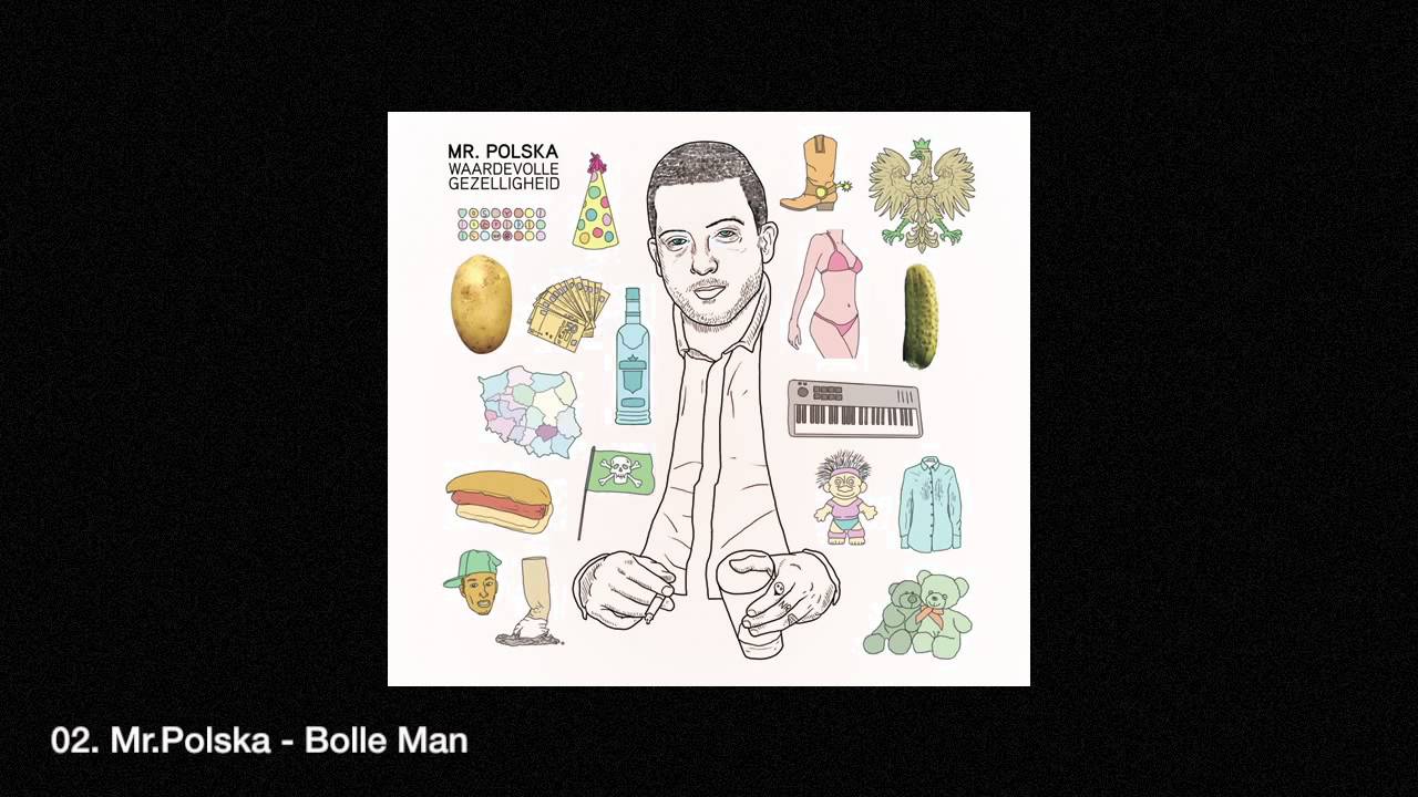 02 Mr Polska Bolle Man Album Waardevolle Gezelligheid - YouTube