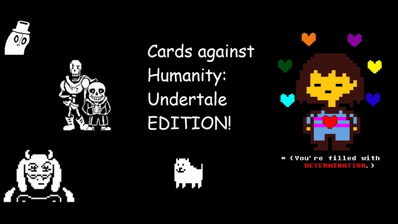 Cards Against Humanity: Undertale Edition [Part 2] - YouTube