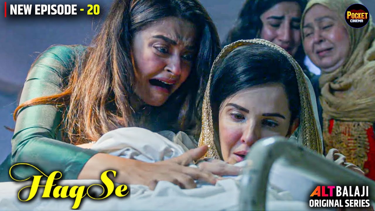 Haq Se | Full Episode 20 | End Of The Beginning | शुरुआत का अंत ...