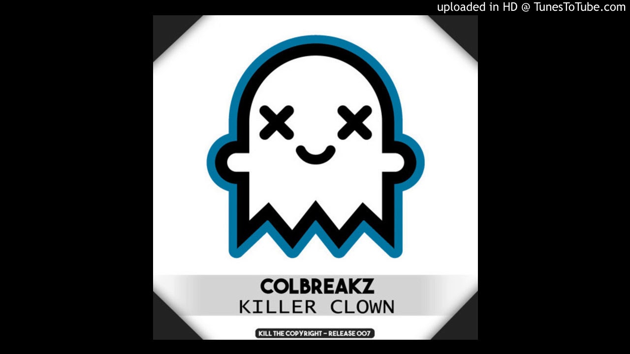 ColBreakz - Killer Clown - YouTube