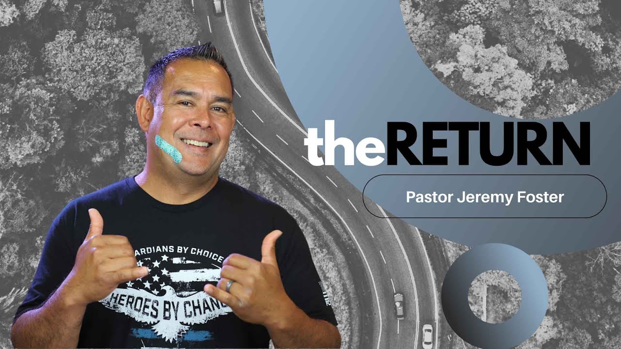The RETURN // Pastor Jeremy Foster // August 29, 2021 - YouTube